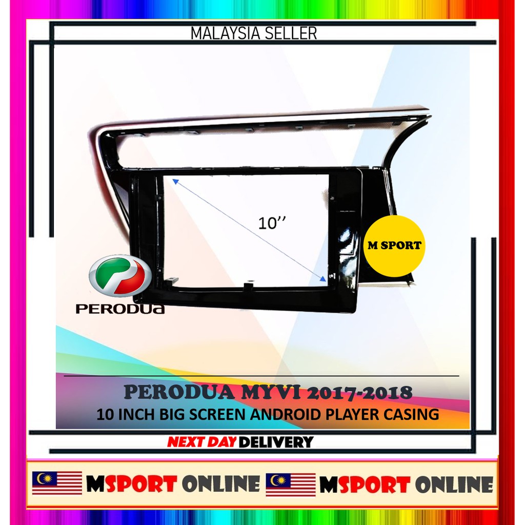 PERODUA MYVI 2017 2018 2019 10'' RADIO PLAYER CASING (FOR ANDROID ...