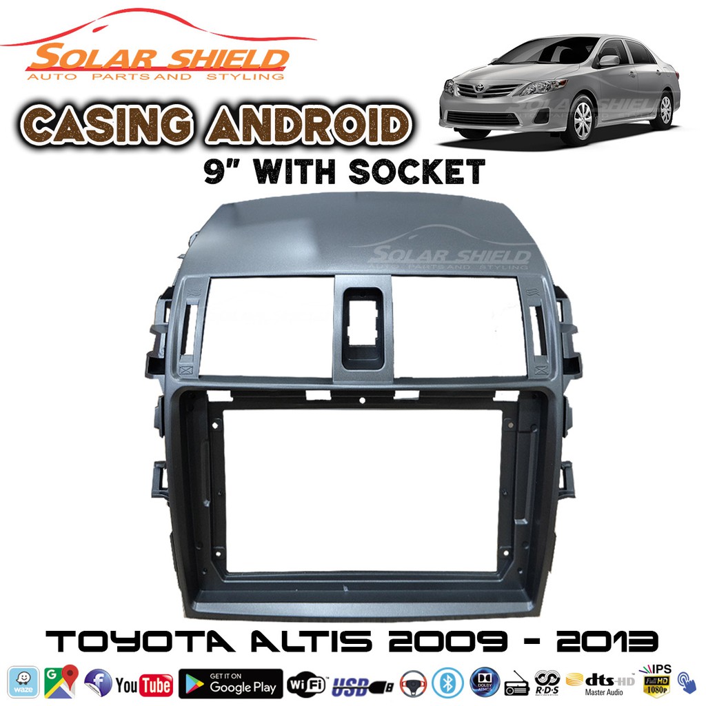 Toyota Altis 2009 2010 2011 2012 2013 9'' Android Casing With Socket ...