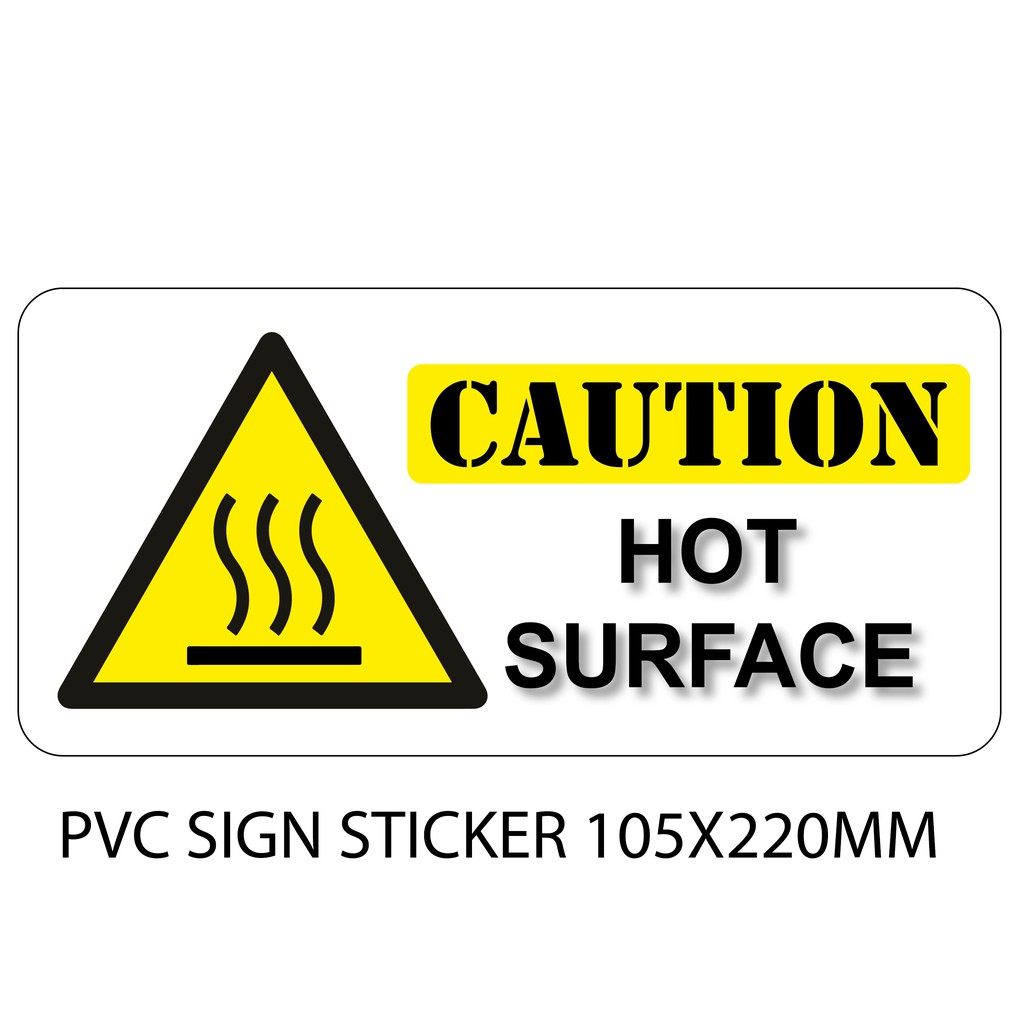 CAUTION! HOT SURFACE SIGN STICKER WITH MATTE LAMINATED 6'S 105X220MM ...