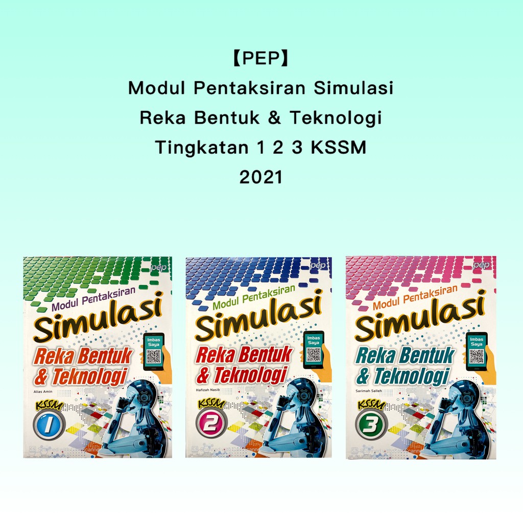 【PEP】Buku Latihan: Modul Pentaksiran Simulasi Reka Bentuk & Teknologi Tingkatan 1 2 3 KSSM 2021 ...