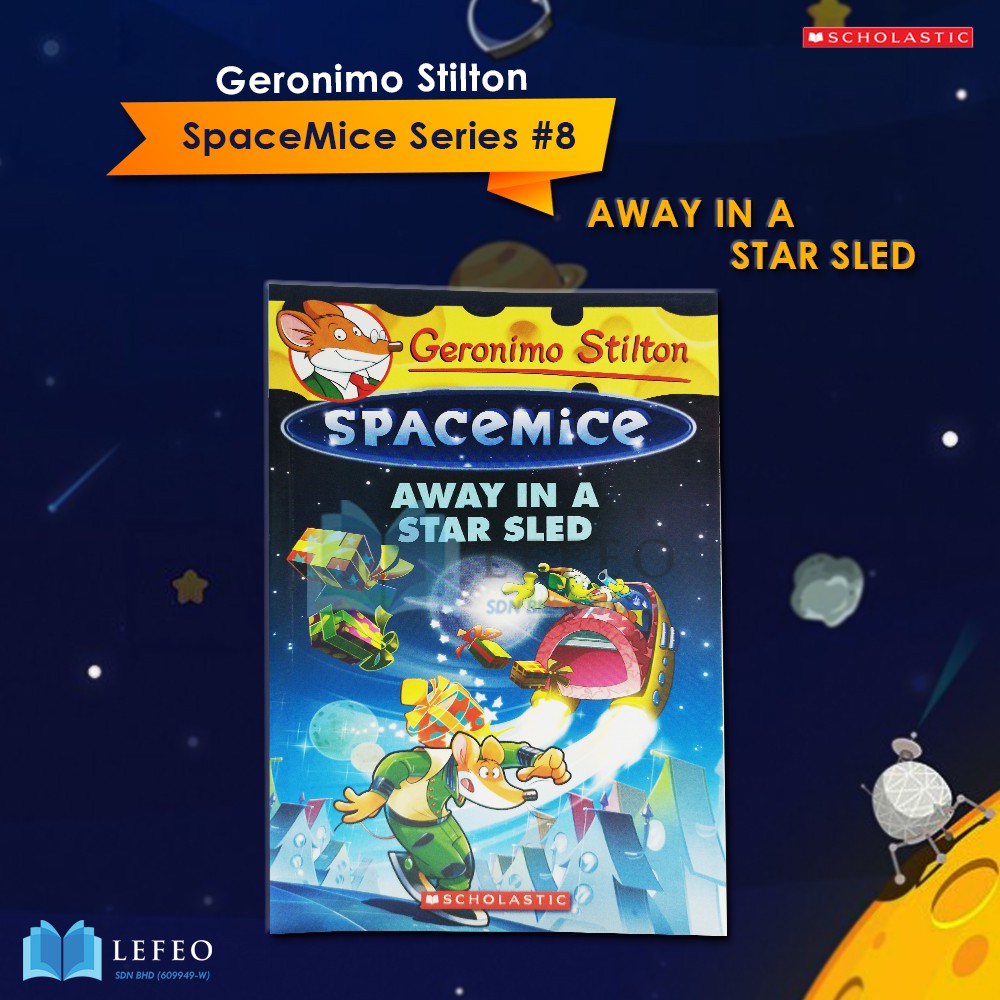 SCHOLASTIC Geronimo Stilton SpaceMice Series #8: Away In a Star Sled ...