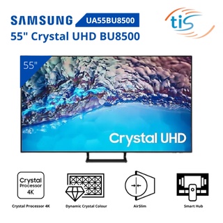 SAM-UA55BU8500 | Samsung 55 inch BU8500 Crystal UHD Smart TV (2022) | Shopee Malaysia