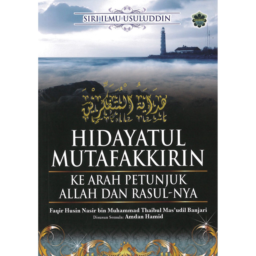 Hidayatul Mutafakkirin : Ke Arah Petunjuk Allah Dan Rasul-Nya (Amdan ...