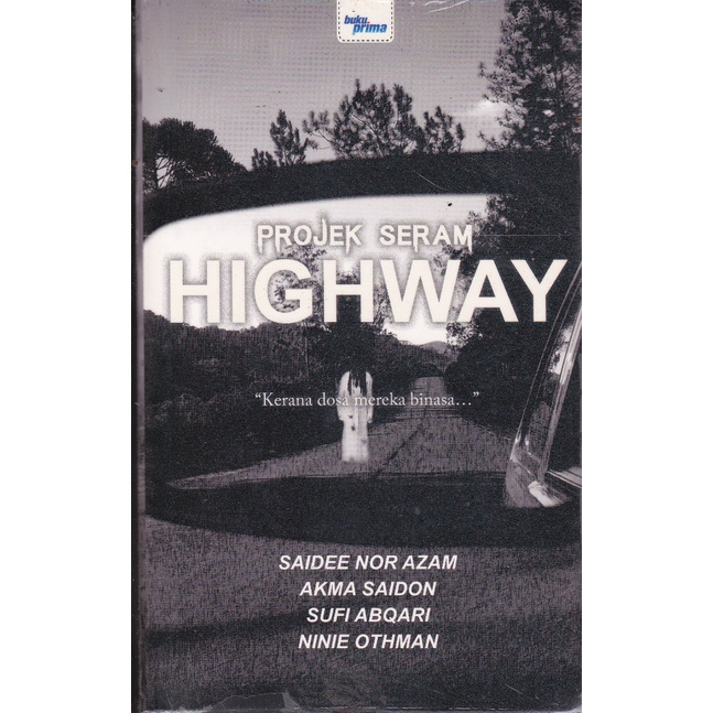 PROJEK SERAM HIGHWAY (SAIDE NOR AZAM,AKMA SAIDON,SUFI ABQARI,NINIE ...