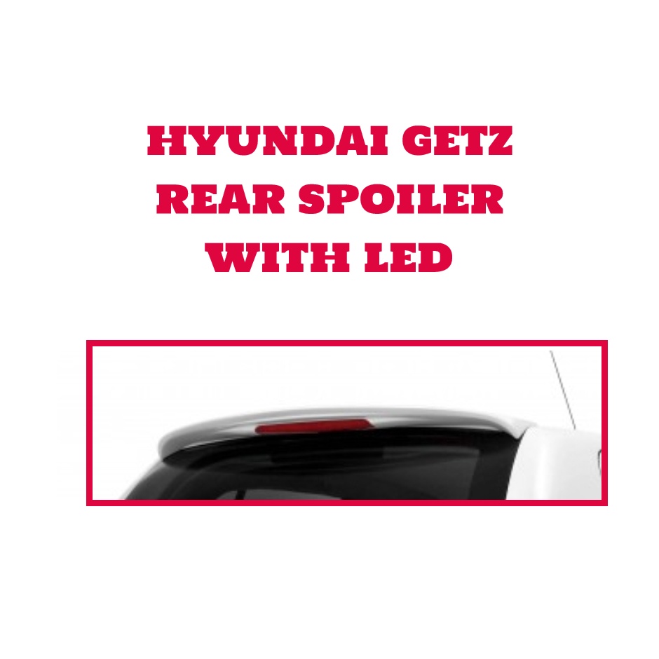 Hyundai Getz Rear Spoiler with LED Light | Shopee Malaysia