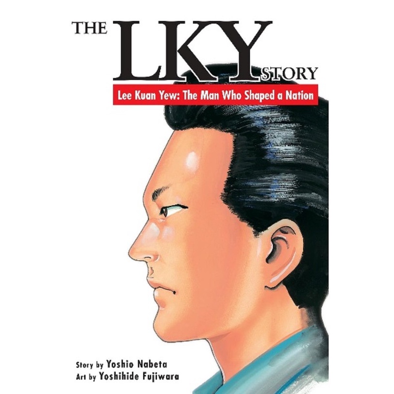 The LKY Story Lee Kuan Yew The Man Who Shaped a Nation Singapore ...