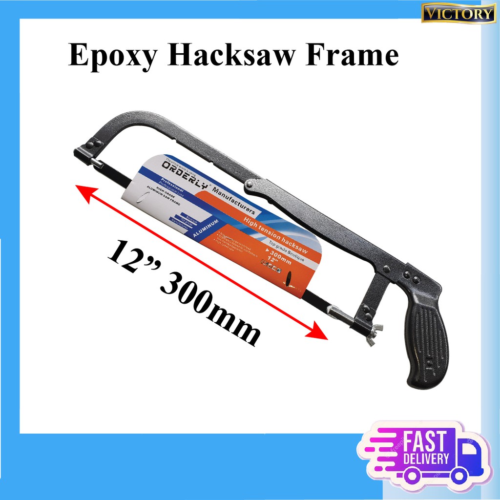 ORDERLY Epoxy Hacksaw Frame/Heavy Duty Hacksaw Frame/Gaji Besi/铁锯 ... ORDERLY Epoxy Hacksaw Frame/Heavy Duty Hacksaw Frame/Gaji Besi/铁锯 ...