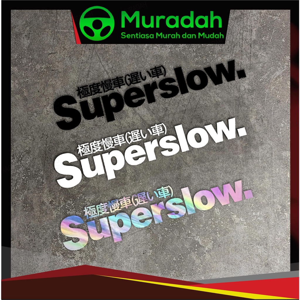 [ReadyStock]SUPERSLOW CAR STICKER极度慢车贴纸 MYVI VIVA AXIA VIOS CITY CIVIC HONDA PERODUA PROTON ...