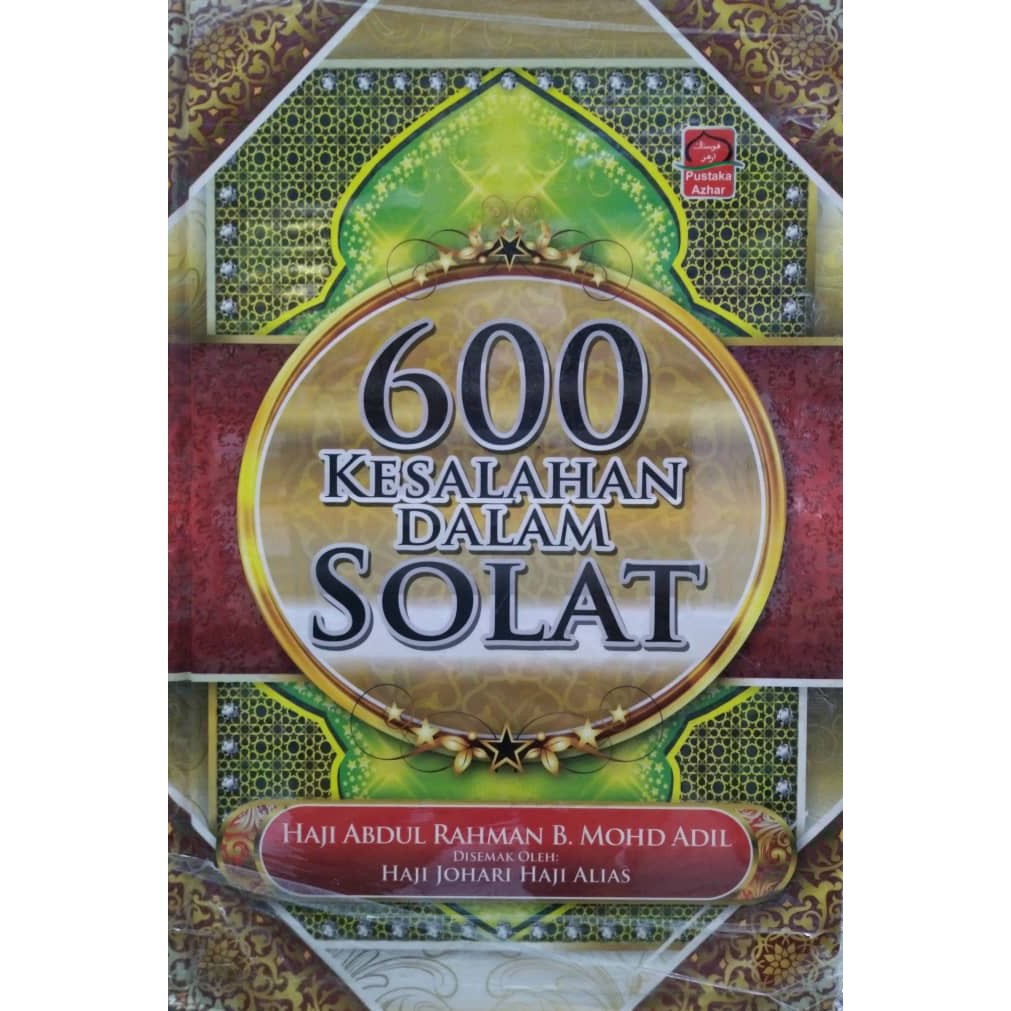 600 Kesalahan Dalam Solat - Haji Abdul Rahman bin Mohd Adil - Pustaka ...