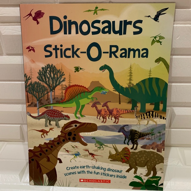 Dinosaurs Stick-O-Rama Create earth-shaking dinosaur scenes with the ...