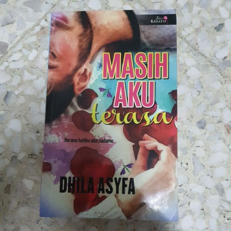 Novel - Masih Aku Terasa (Penulis Dhila Asyfa) | Shopee Malaysia