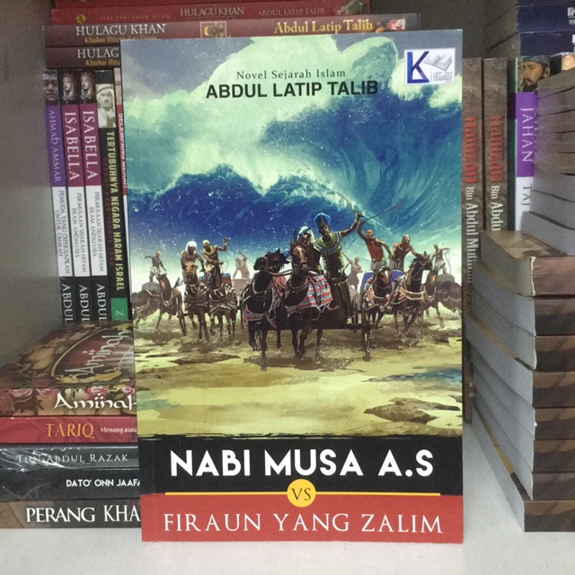 Nabi Musa A.S vs Firaun Yang Zalim oleh Abdul Latip Talib terbitan LK ...