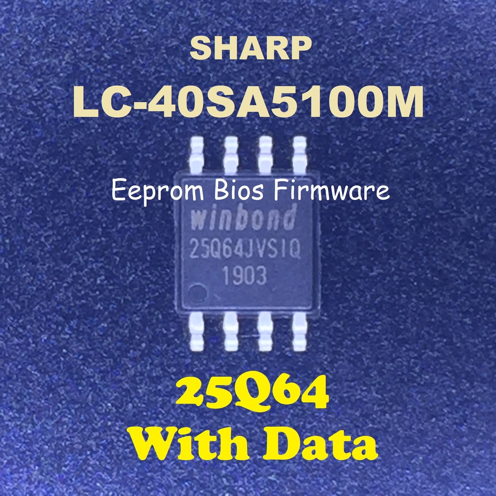 Sharp LC-40SA5100M/ LC40SA5100M/ LC40SA5100/ Eeprom/ Bios/ Firmware IC ...