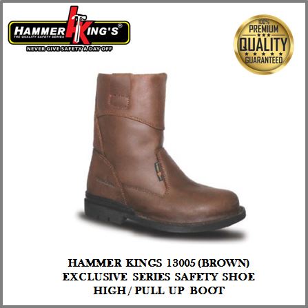 HAMMER KINGS 13005 (BROWN) EXCLUSIVE SERIES SAFETY SHOE HIGH/PULL UP ...