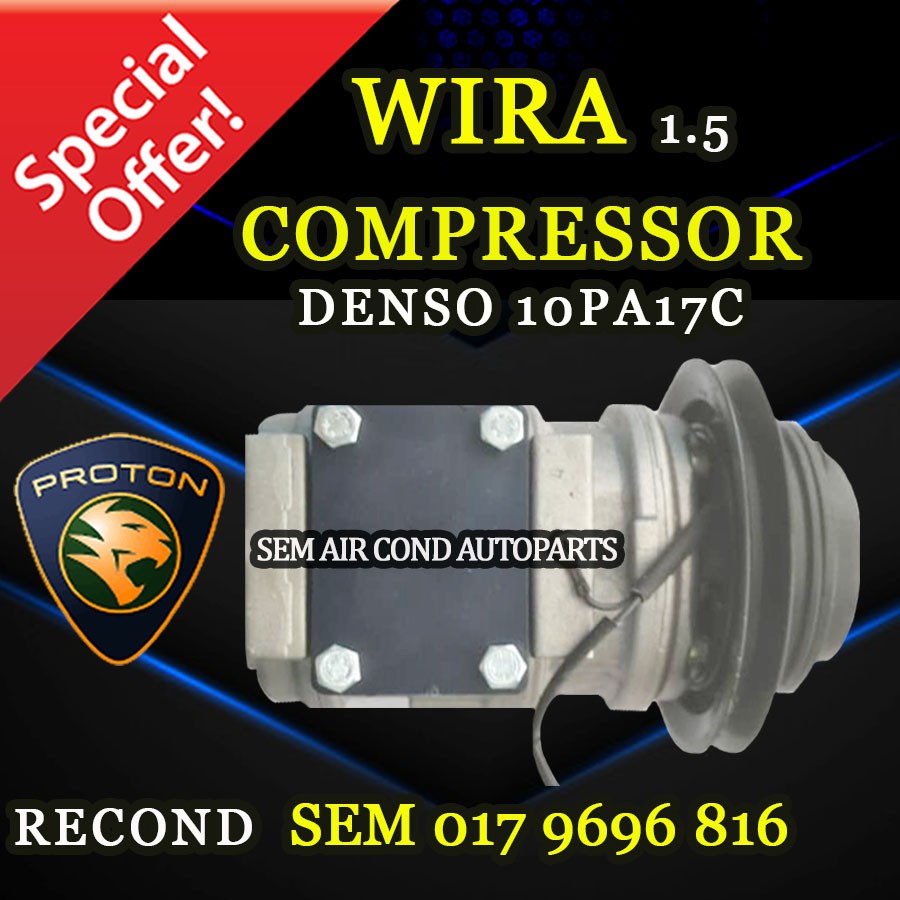 PROTON WIRA 1.5CC DENSO 10PA17C RECOND COMPRESSOR/ KOMPRESOR (CAR AIRCOND SYSTEM) | Shopee Malaysia