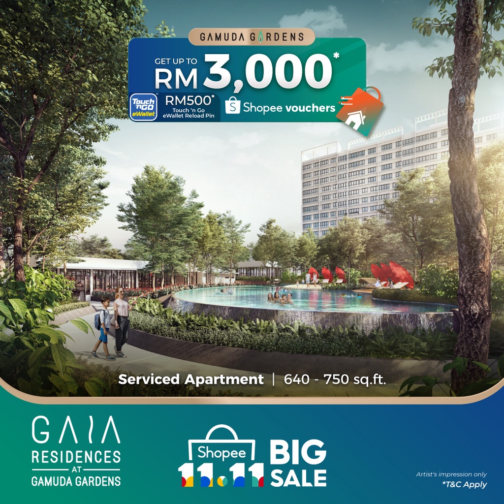 RM11 for GAIA RESIDENCES - GAMUDA GARDENS RM3,000 Shopee Voucher ...