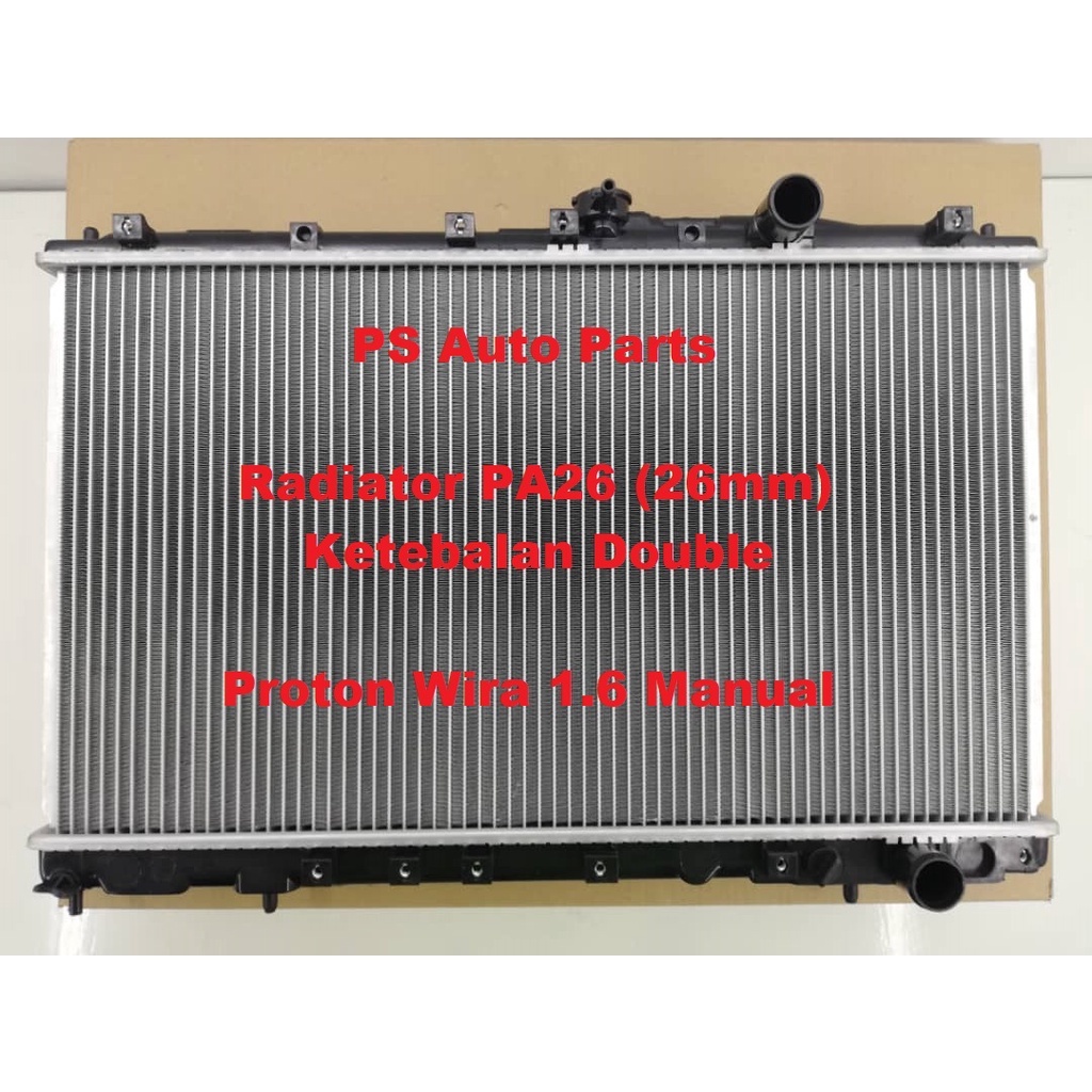 Radiator Proton Wira 1.6 Manual Tangki Air Kereta Ketebalan PA26 Double ...