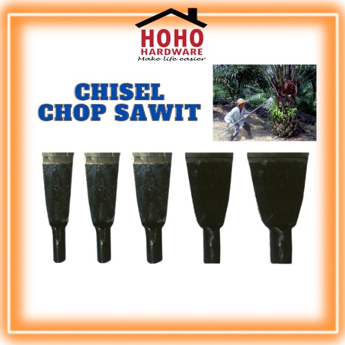 Chop Sawit 3"/4"/ 5"/ 6" , Pahat sawit, Oil Palm Harvesting Chisel chop ...