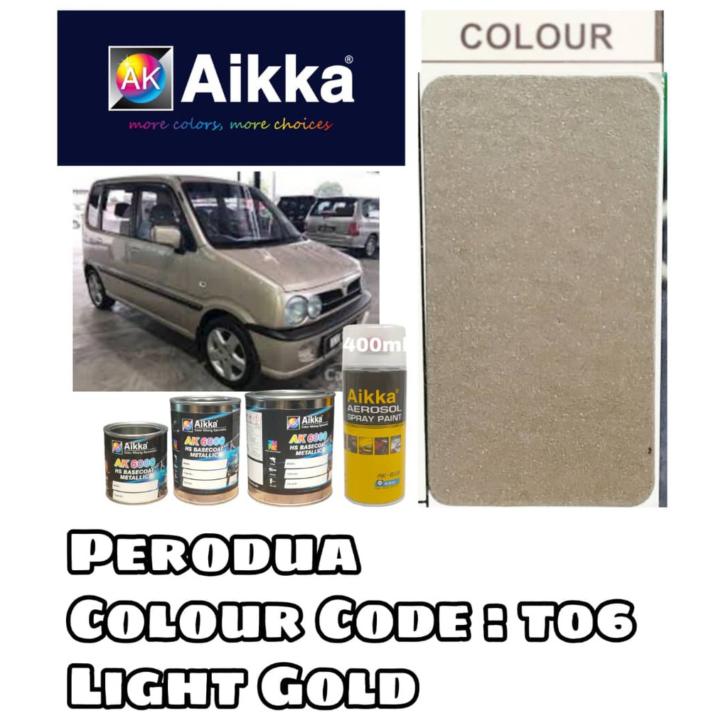 PERODUA T06 LIGHT GOLD Aikka Cat Kereta 2k bancuh/ DIY Touch Up Spray ...
