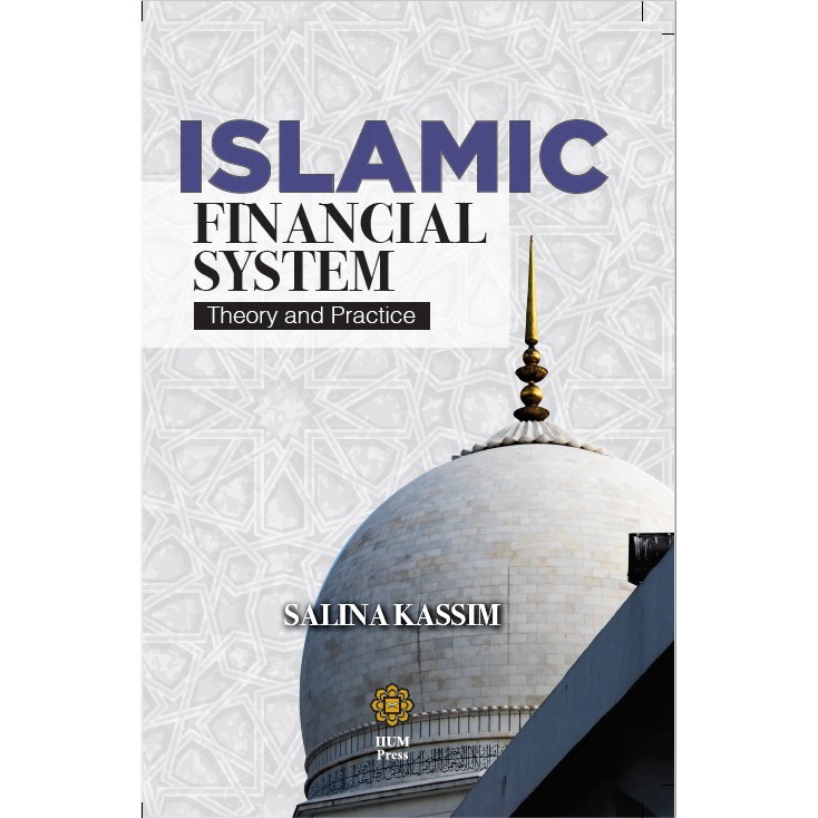 Islamic Financial System: Theory and Practice (Penulis: Salina Kassim ...