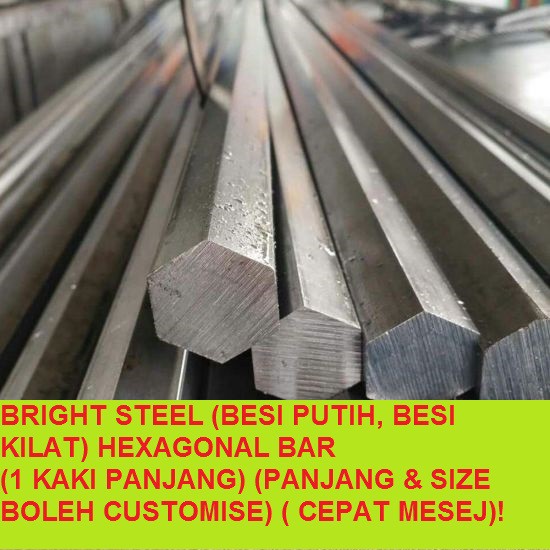 BRIGHT STEEL (BESI PUTIH, BESI KILAT) HEXAGONAL BAR (1 KAKI PANJANG ...