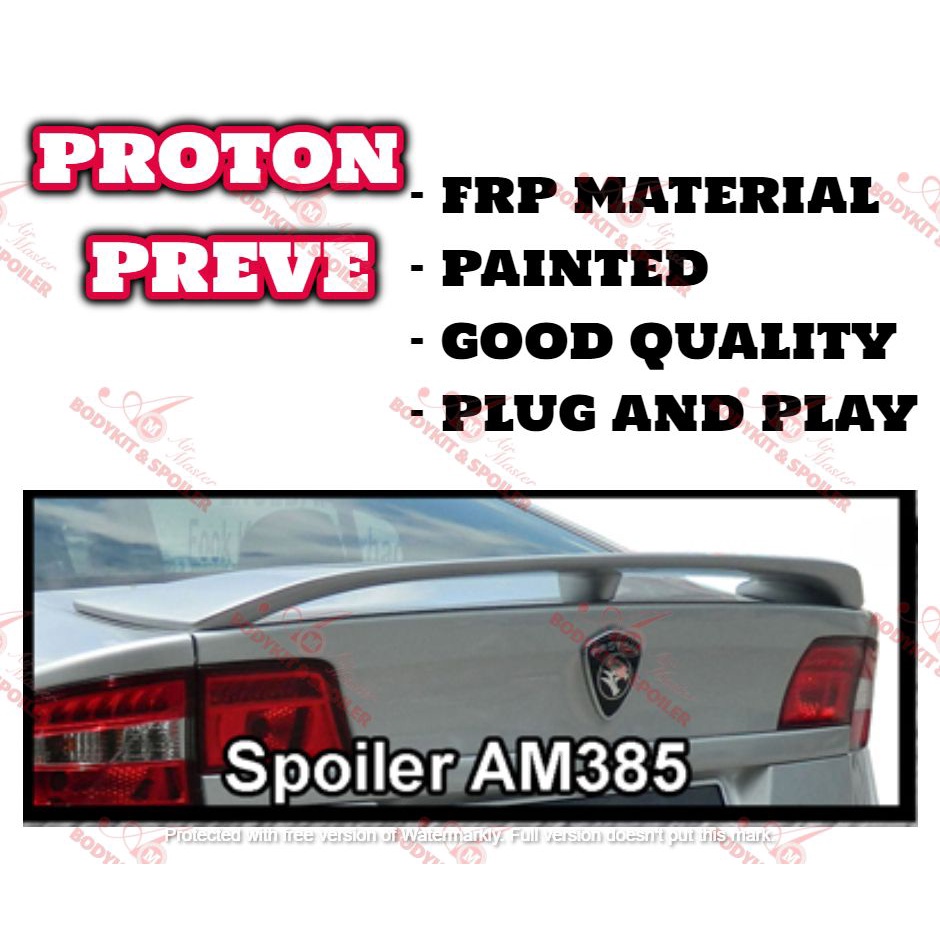 PROTON PREVE 2012 FRP REAR SPOILER AM385 WITH METALLIC COLOUR | Shopee ...