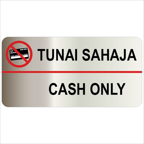 KSS328 CASH ONLY SILVER BRUSHED SIGN STICKER 105X210MM. WE ACCEPT ...