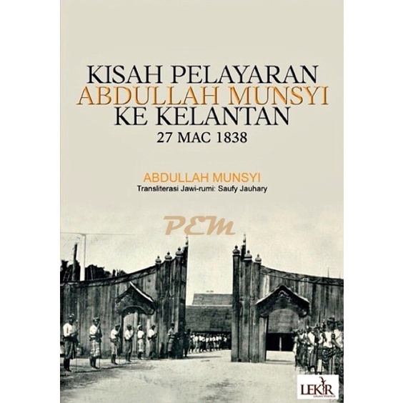 Kisah Pelayaran Abdullah Munsyi Ke Kelantan 27 Mac 1838 | Shopee Malaysia Kisah Pelayaran Abdullah Munsyi Ke Kelantan 27 Mac 1838 | Shopee Malaysia