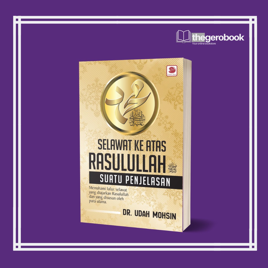Selawat Ke Atas Rasulullah Saw: Suatu Penjelasan | Galeri Ilmu ...