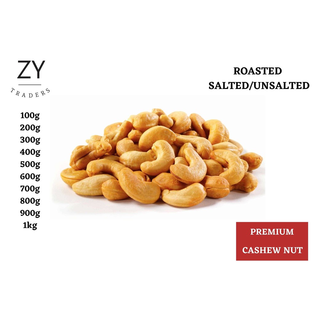 Cashew Nut Roasted Raw Salted Unsalted Gajus Panggang 100g 200g 300g 400g 500g 600g 700g 800g ...