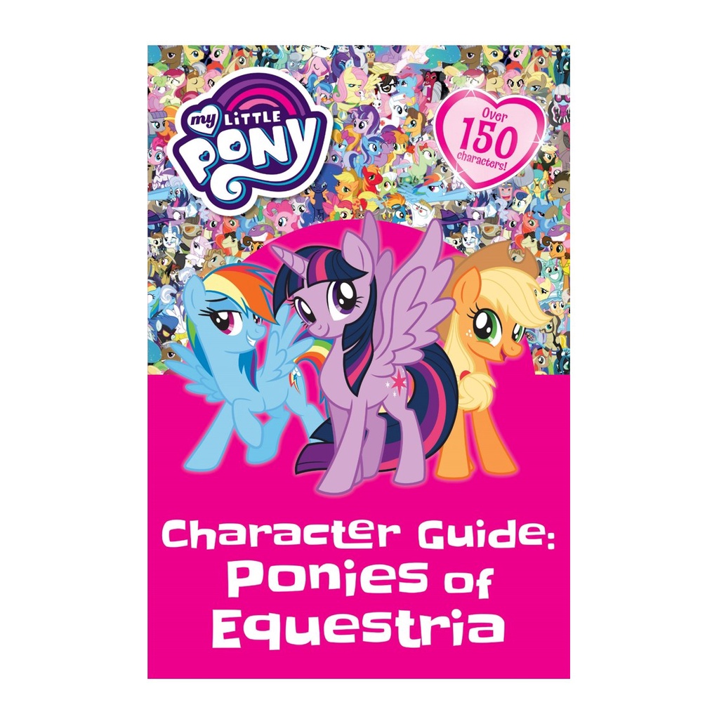 My Little Pony Character Guide Book with Fun Facts & 150 Character ...