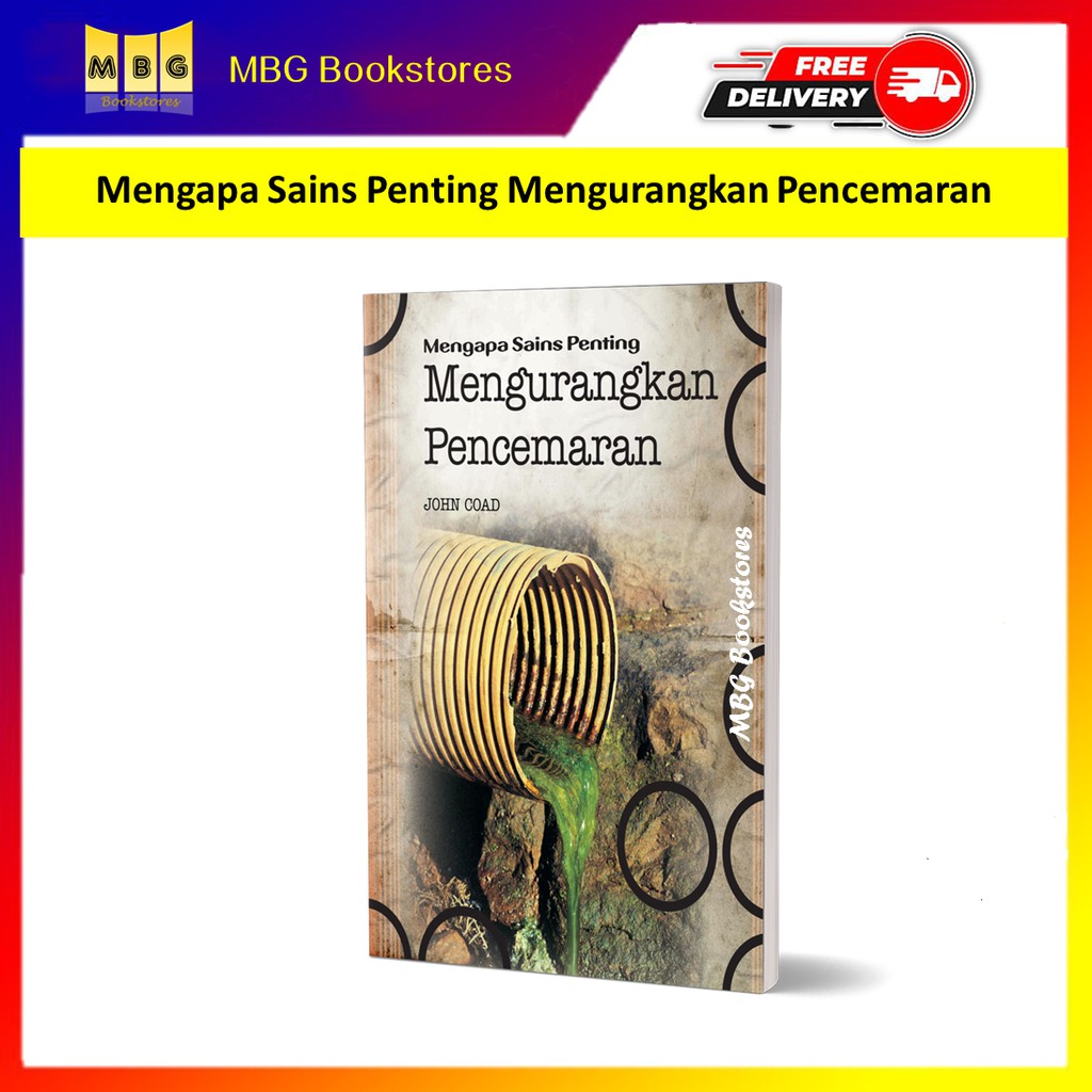 Mengapa Sains Penting Mengurangkan Pencemaran Penulis : John Coad ...