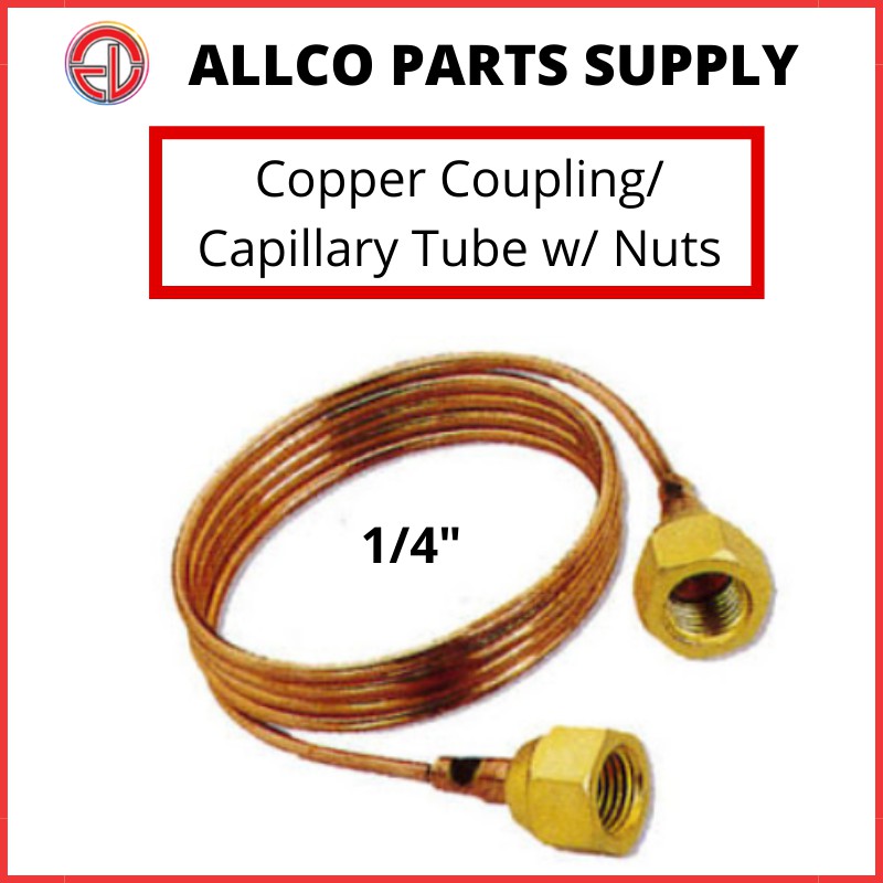 CAPILLARY TUBE WITH NUTS (1/4") (COPPER COUPLING) | ALLCO PARTS SUPPLY ...