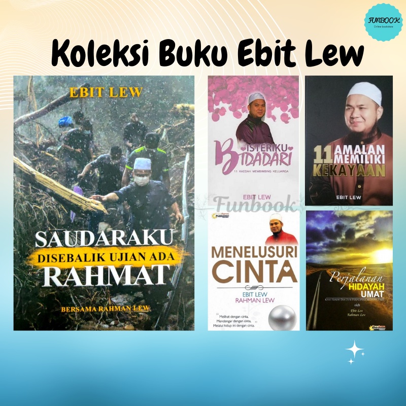 [FUNBOOK] Koleksi Buku Ebit Lew Saudaraku Disebalik Ujian Ada Rahmat / Isteriku Bidadari / 11 ...