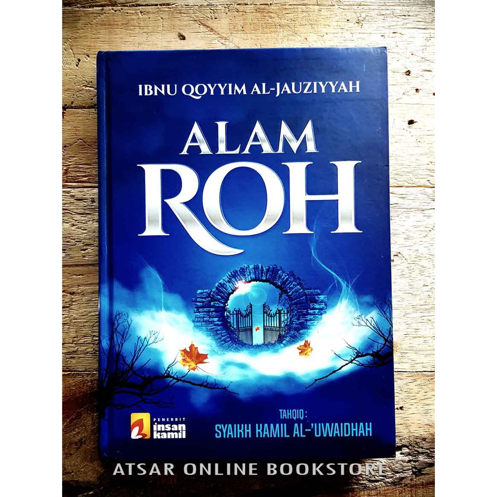 Alam Roh [Terjemahan lengkap Kitab Ar-Ruuh karya Al-Imam Ibnul Qayyim ...