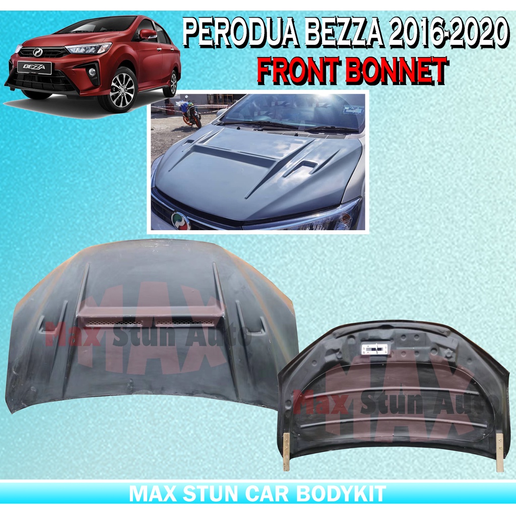 PERODUA BEZZA 2016-2020 FRONT BONNET BONET DEPAN FOR BEZZA FIBER BONNET ...