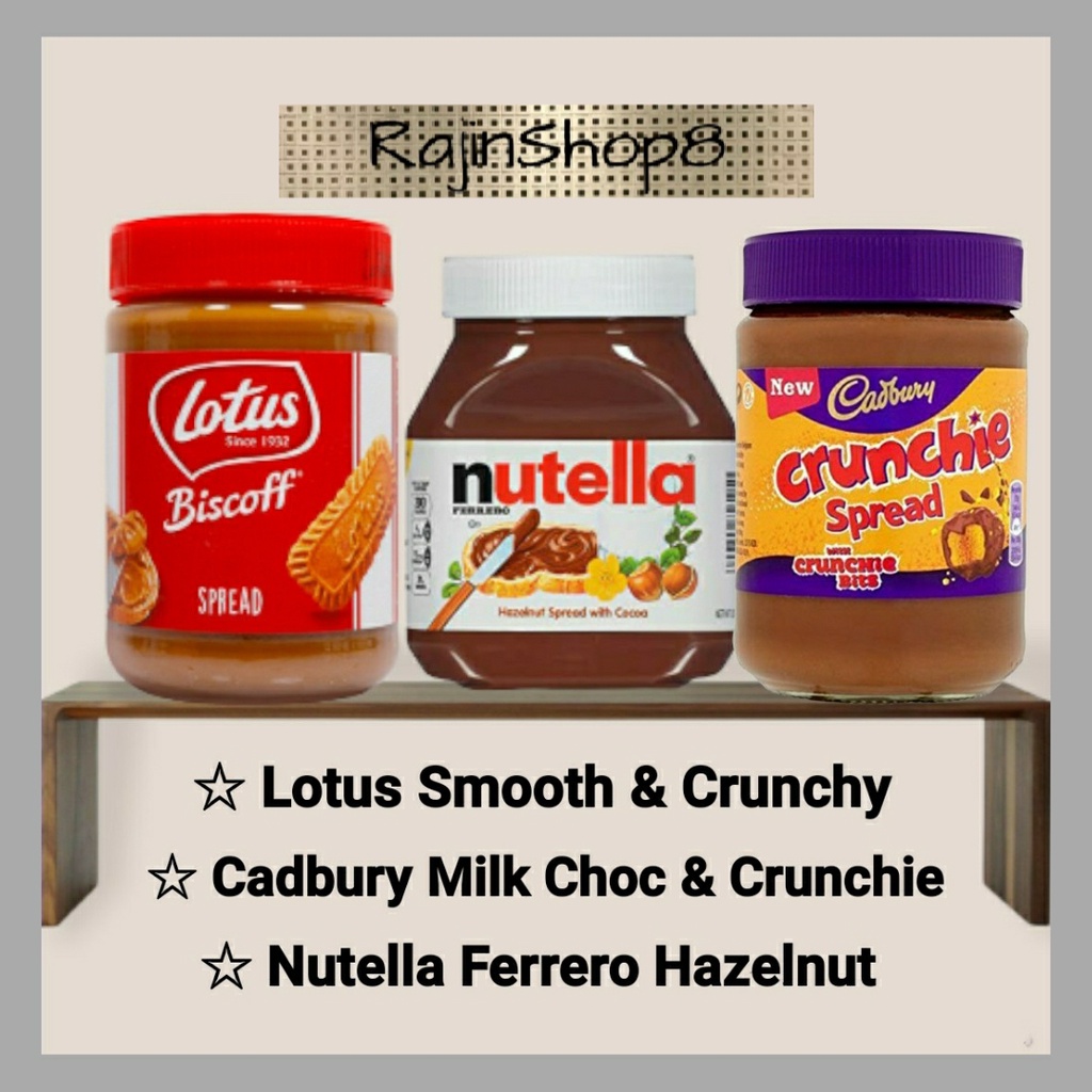 Nutella Hazelnut Chocolate / Lotus Biscoff Smooth & Crunchy / Cadbury ...