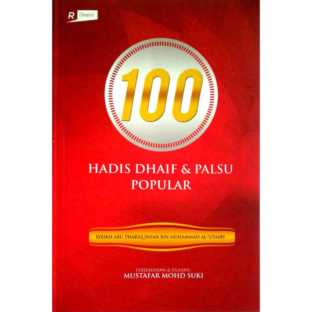 100 HADIS DHAIF & PALSU POPULAR - Mustafar Mohd Suki (R DIMENSI ...