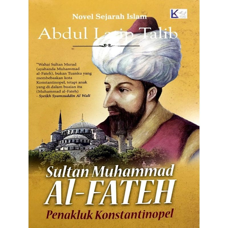 Buku "Sultan MUHAMMAD AL-FATEH, PENAKLUK KONSTANTINOPEL | Shopee Malaysia