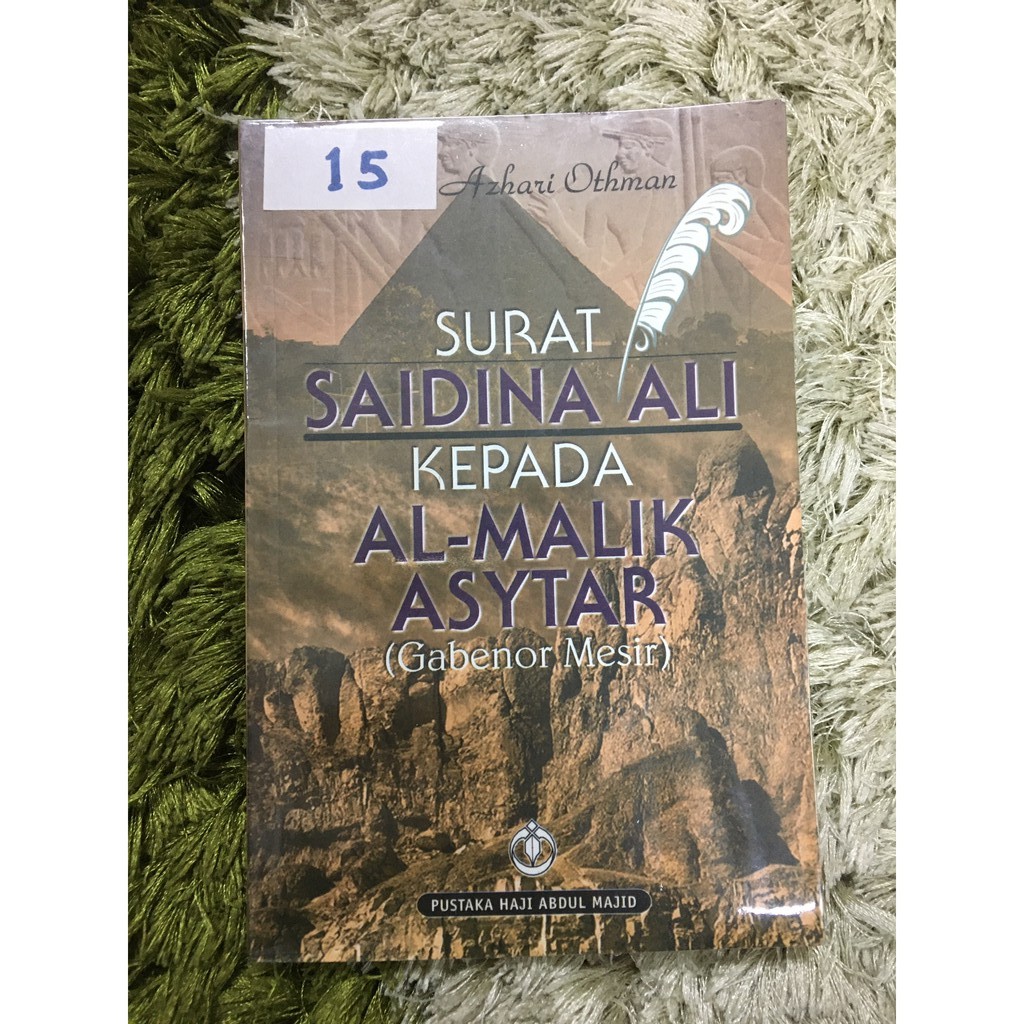 SURAT SAIDINA ALI KEPADA AL-MALIK ASYTAR(GABENOR MESIR) OLEH AZHARI ...