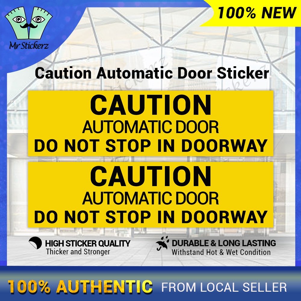 Caution Automatic Door Do Not Stop in Doorway Sign Sticker High Sticker ...
