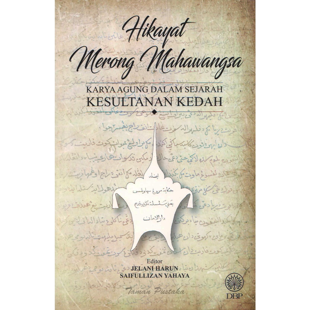 Hikayat Merong Mahawangsa : Karya Agung Dalam Sejarah Kesultanan Kedah ...