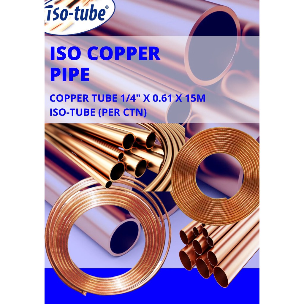 COPPER TUBE 1/4" X 0.61 X 15M ISO-TUBE (PER CTN) | Shopee Malaysia
