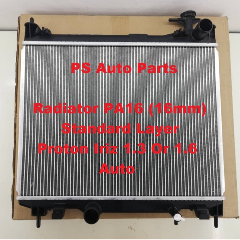 Radiator Proton Iriz CVT 1.3 / 1.6 Auto Tangki Air Kereta Ketebalan ...