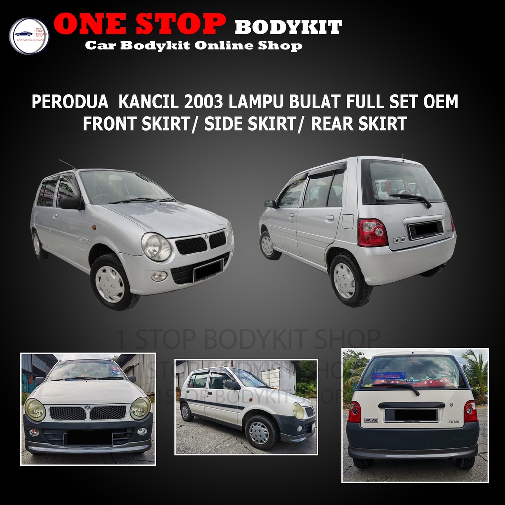 PERODUA KANCIL 2003 LAMPU BULAT FULL SET OEM FRONT SKIRT SIDE SKIRT ...