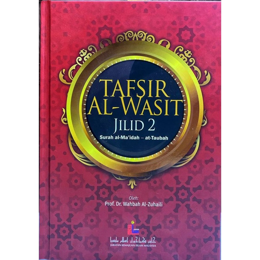 TAFSIR AL WASIT JILID 2: Surah Al Maidah hingga At Taubah - Dr. Wahbah Az Zuhaili (JAKIM ...