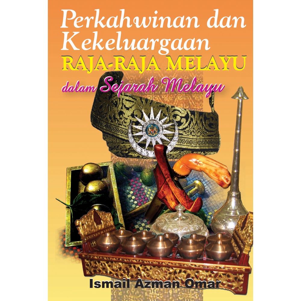 Perkahwinan Dan Kekeluargaan Raja-Raja Melayu Dalam Sejarah Melayu ...