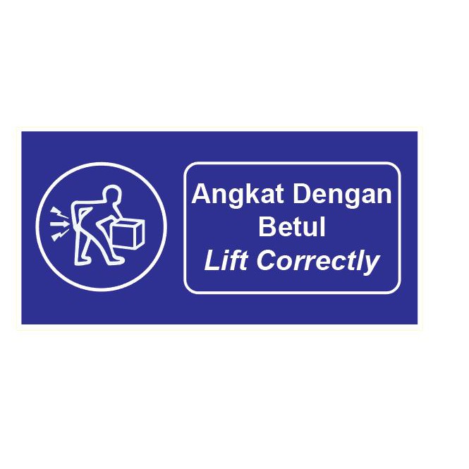 Lift Correctly Sticker Angkat Dengan Betul Sticker 请正确举起贴纸 Safety Sign ...
