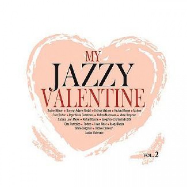 My Jazzy Valentine Vol.2 2CD 32 Jazz Love Songs by Bossa Nova Artist ...