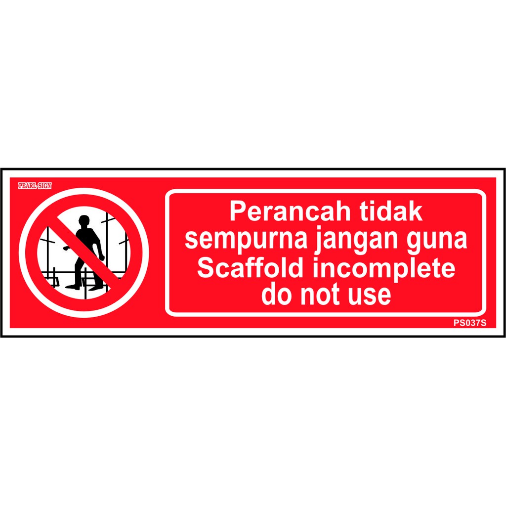 PROHIBITION SAFETY SIGN "SCAFFOLD INCOMPLETE DO NOT USE " PVC(100X300MM ...